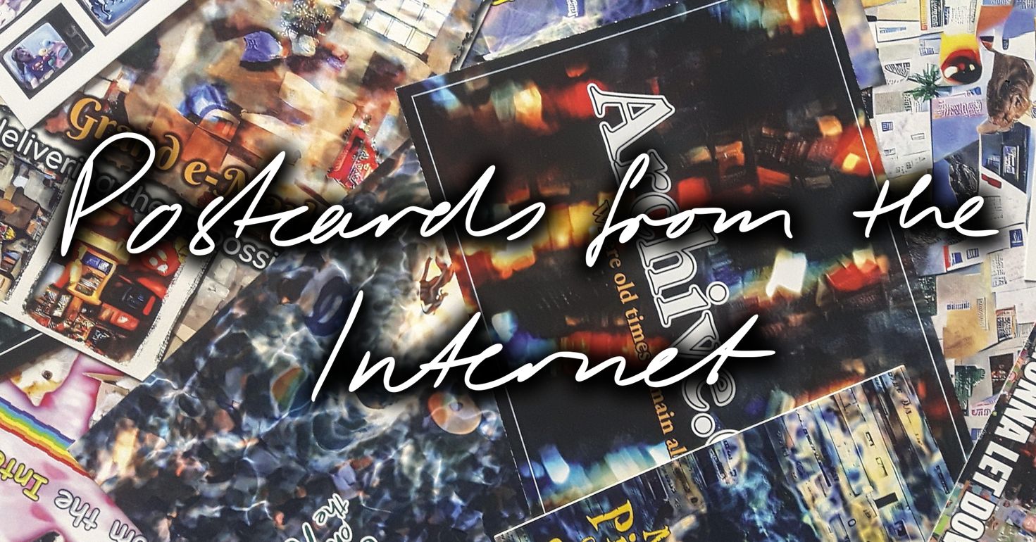 Postcards from the internet